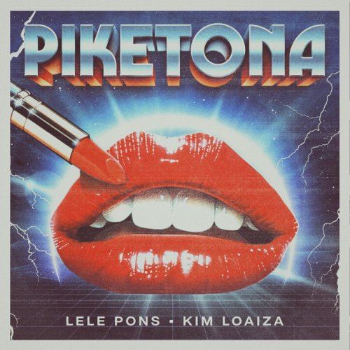 Lele Pons feat. Kim Loaiza - Piketona (with Kim Loaiza) Lyrics | Musixmatch
