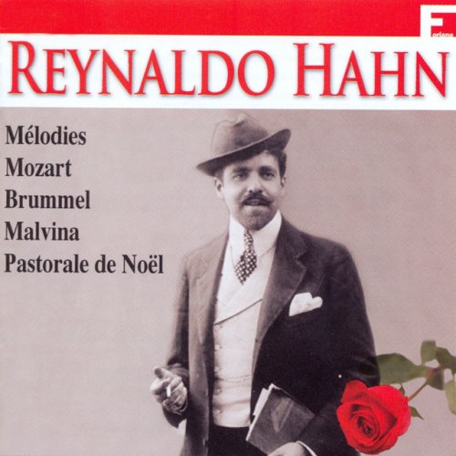 Reynaldo Hahn, Geori Boue, Marthe Alicia, Fanny Marette, Madeleine ...