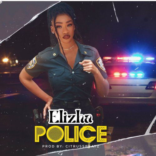 Elizha - Police Lyrics | Musixmatch