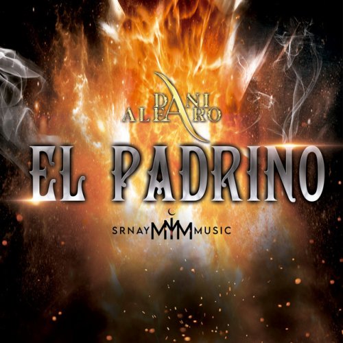 Letra de El Padrino de Dani Alfaro feat. Rene Canales | Musixmatch