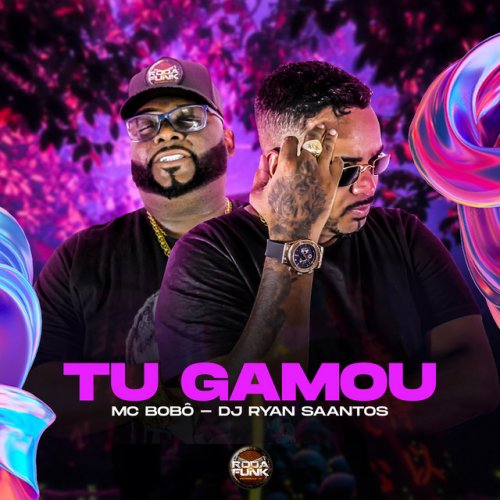 Letra de Tu Gamou de Mc Bobô feat. Ryan Saantos | Musixmatch