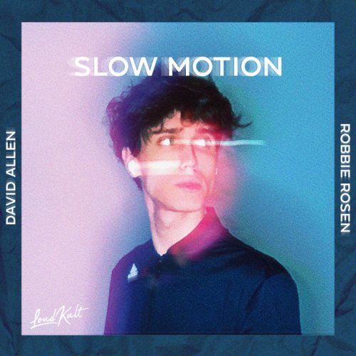 Letra de Slow Motion de David Allen feat. Robbie Rosen | Musixmatch