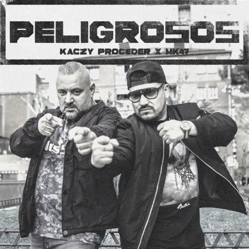 Kaczy Proceder feat. MK47, pieruun & Franklin - Peligrosos (feat. Franklin) Lyrics | Musixmatch