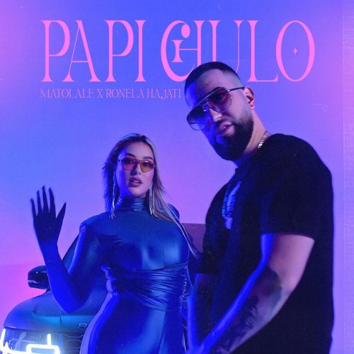 Matolale, Ronela Hajati - Papi Chulo lyrics | Musixmatch