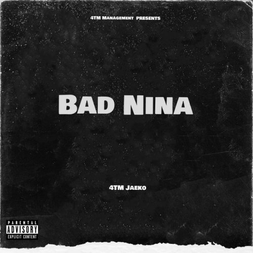 4TM Jaeko - Bad Nina Lyrics | Musixmatch 4TM Jaeko - Bad Nina Lyrics | Musixmatch