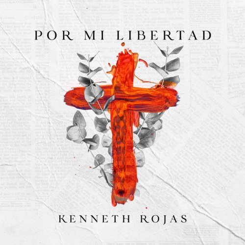 Letra de Por Mi Libertad de Kenneth Rojas | Musixmatch
