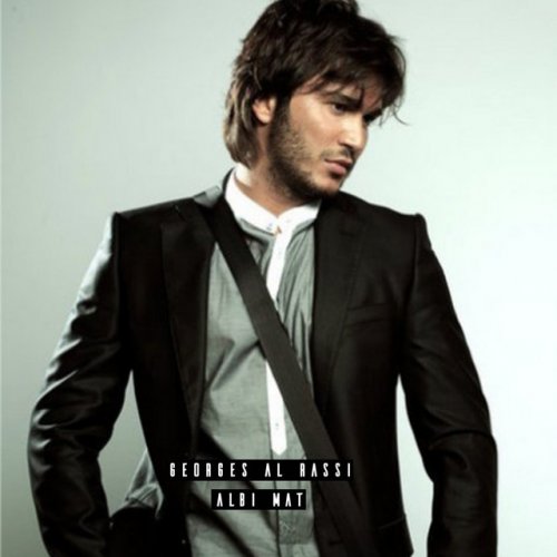 Georges Al Rassi - Albi Mat Lyrics | Musixmatch
