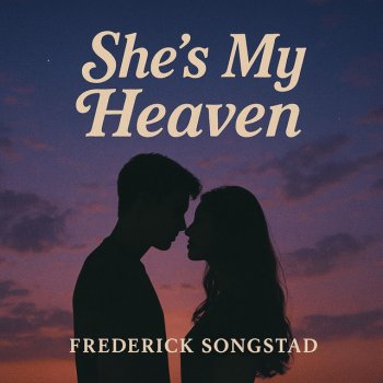 Letra de Frederick Songstad - She's My Heaven | Musixmatch