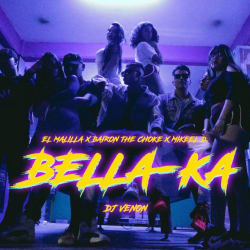 El Malilla feat. Bairon The Choke & Mikeel D. - Letra de Bella-Ka ...