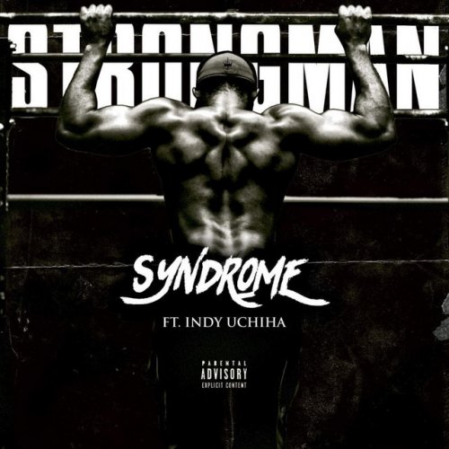 Letra de StrongMan de SyndRome feat. Indy Uchiha | Musixmatch