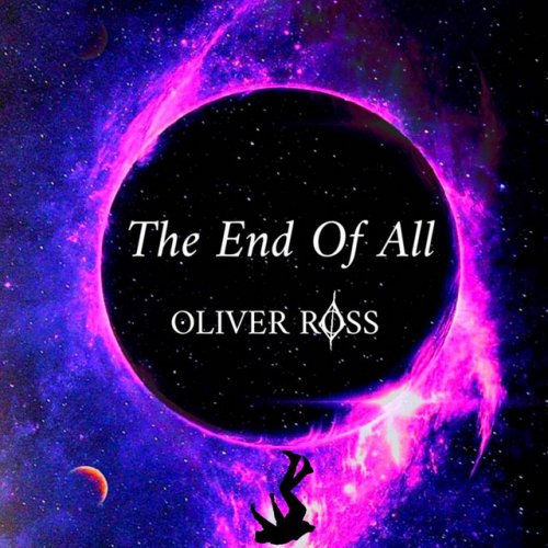 Letra de The End of All de Oliver Ross | Musixmatch