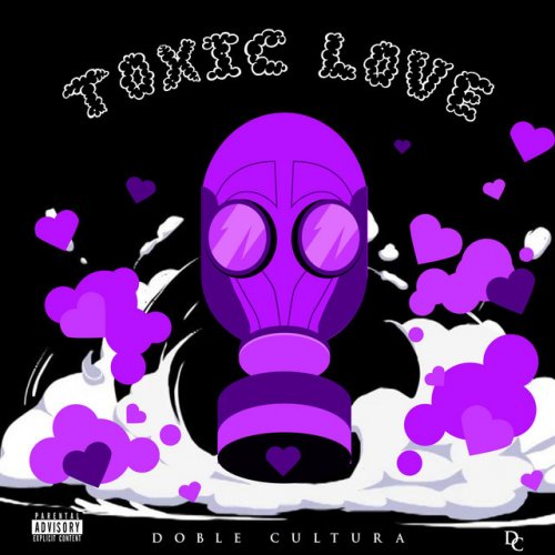 Letra de Doble Cultura - Toxic Love | Musixmatch