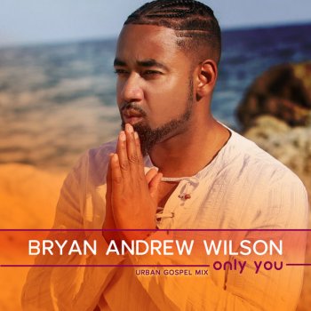 Bryan Andrew Wilson lyrics | Musixmatch