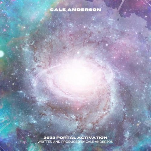 Cale Anderson - 2022 Portal Activation Lyrics | Musixmatch