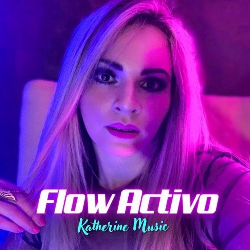 Letra de Flow Activo de Katherine music | Musixmatch