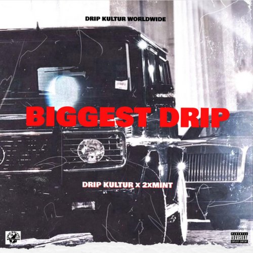 Letra de Biggest Drip (feat. 2xMint) [International Version] de Drip ...