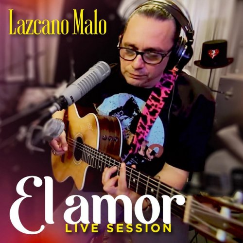 Letra de Lazcano Malo - El Amor | Musixmatch