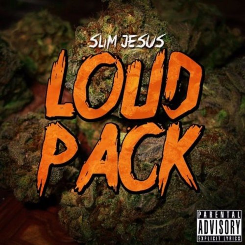 Letra de Loud Pack de Slim Jesus | Musixmatch