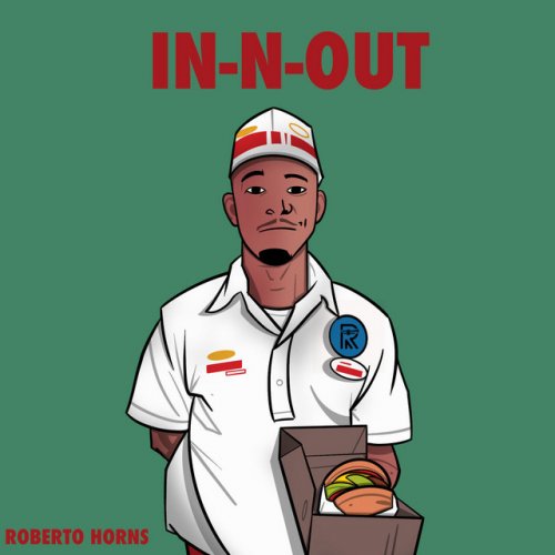 Roberto Horns - In-N-Out Lyrics | Musixmatch