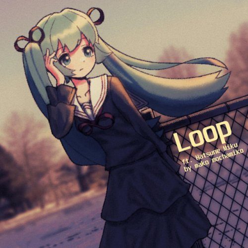 Mocha Miko feat. Miku Hatsune - Loop Lyrics | Musixmatch