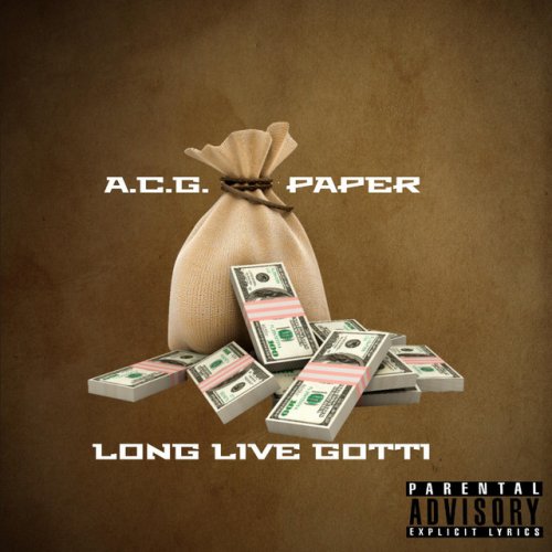 Acg Paper - Long Live Gotti Lyrics | Musixmatch