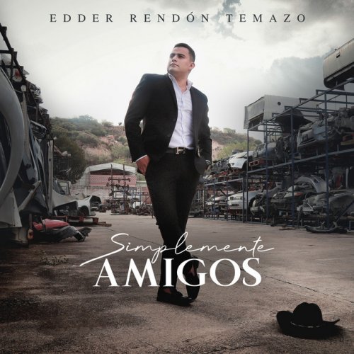 Letra de Simplemente Amigos de Edder Rendon Temazo | Musixmatch