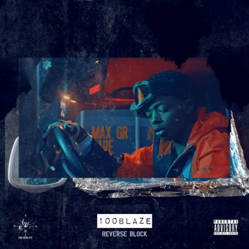 Letra de 100 Blaze - Reverse Block | Musixmatch