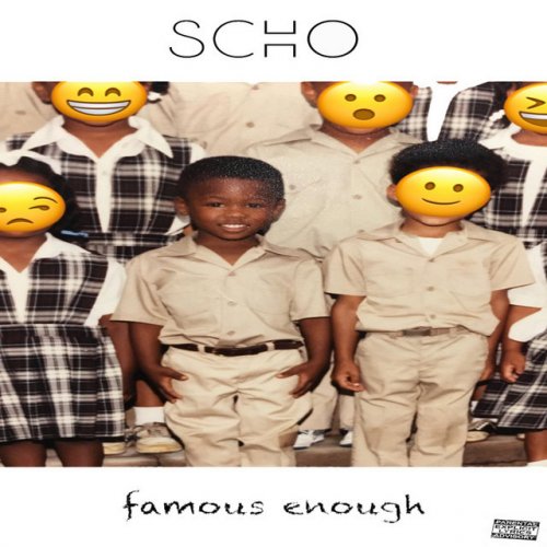 Letra de Famous Enough de Scho | Musixmatch