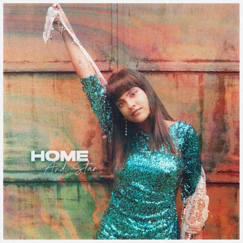 Letra de Home de Andi Star | Musixmatch