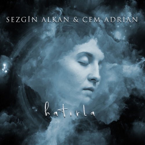 Sezgin Alkan, Cem Adrian - Hatırla lyrics | Musixmatch