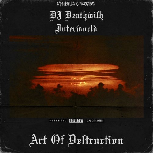 DJ Deathwish feat. INTERWORLD - Art Of Destruction Lyrics | Musixmatch