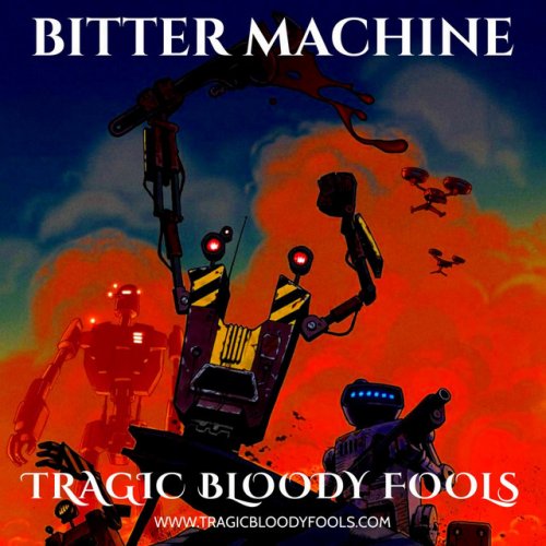 Tragic Bloody Fools - Bitter Machine (Single) Lyrics | Musixmatch