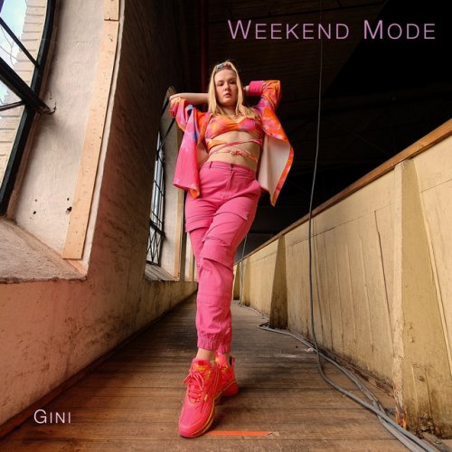 Gini - Weekend Mode lyrics | Musixmatch