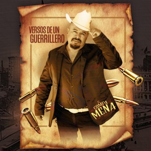 El Compa Mena - Versos de un guerrillero Lyrics | Musixmatch