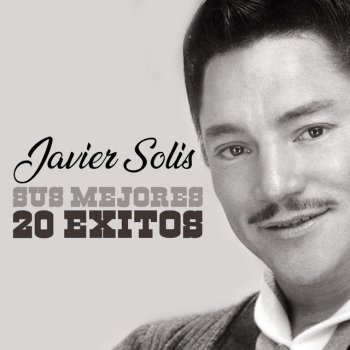 Letra de Javier Solis - Sombras Nada Mas | Musixmatch