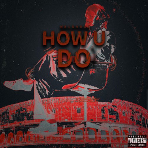weluvmax - How U Do Lyrics | Musixmatch