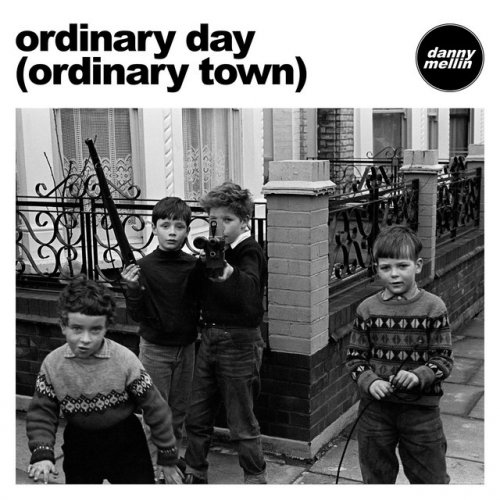 Letra de Ordinary Day (Ordinary Town) de Danny Mellin | Musixmatch