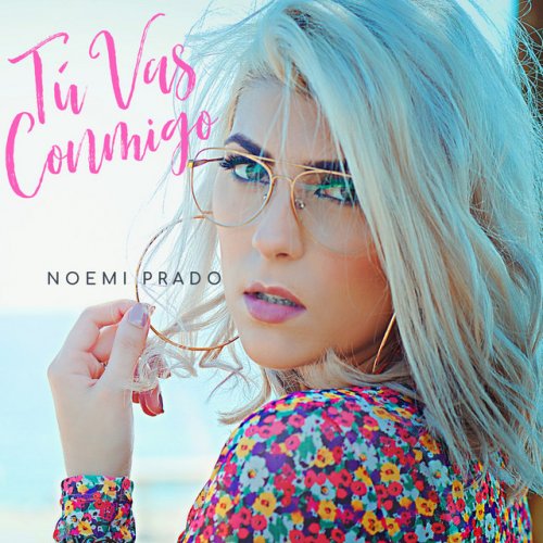 Letra de Noemi Prado - Tu Vas Conmigo | Musixmatch