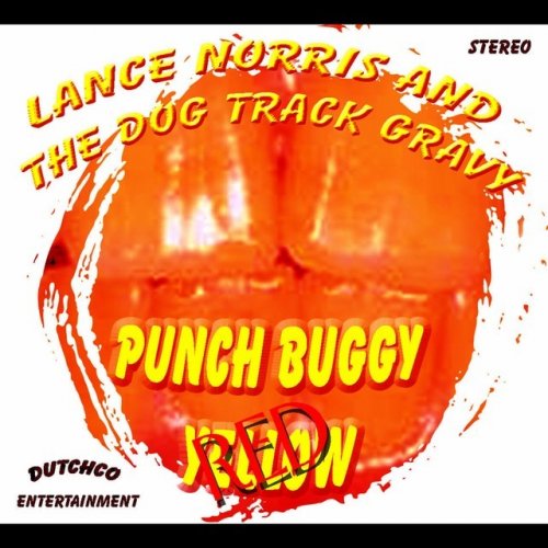 Lance Norris and The Dog Track Gravy - Old Orange Juice lyrics | Musixmatch