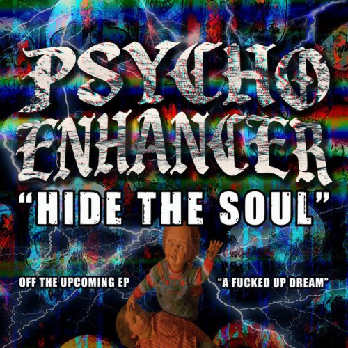Psycho Enhancer - Hide the Soul lyrics | Musixmatch