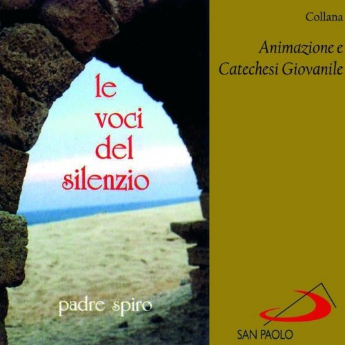 Padre Spiro - Come rondini 歌詞 | Musixmatch