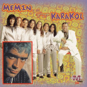 Memin y su Grupo Karakol - Letras de Importante Corazon | Musixmatch