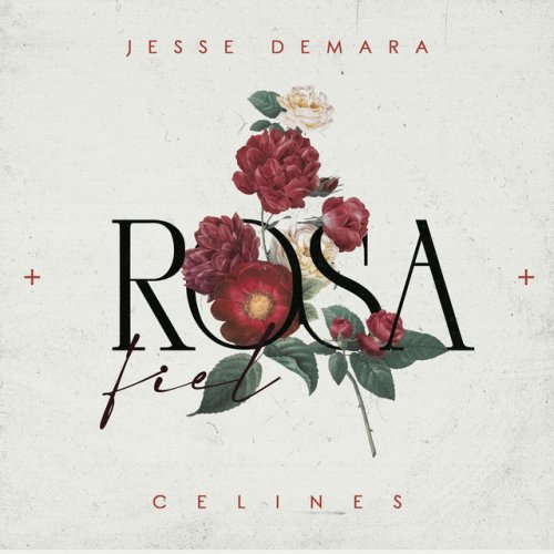 Letra de Rosa Fiel de Jesse Demara feat. Celines | Musixmatch