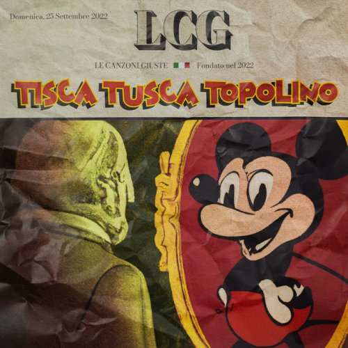 Letra de LE CANZONI GIUSTE - TISCA TUSCA TOPOLINO | Musixmatch