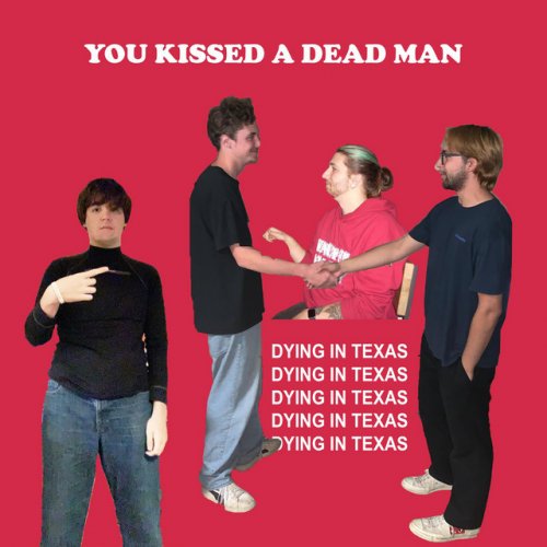 Dying In Texas - you kissed a dead man Lyrics | Musixmatch