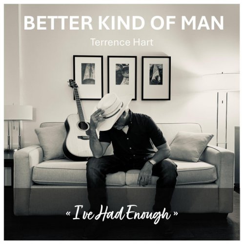 Terrence Hart - paroles de I've Had Enough | Musixmatch