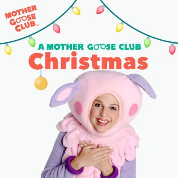 A Mother Goose Club Christmas by Mother Goose Club album lyrics ...
