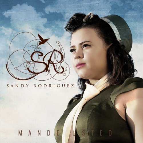 Letra de Sandy Rodriguez - Mande Usted | Musixmatch