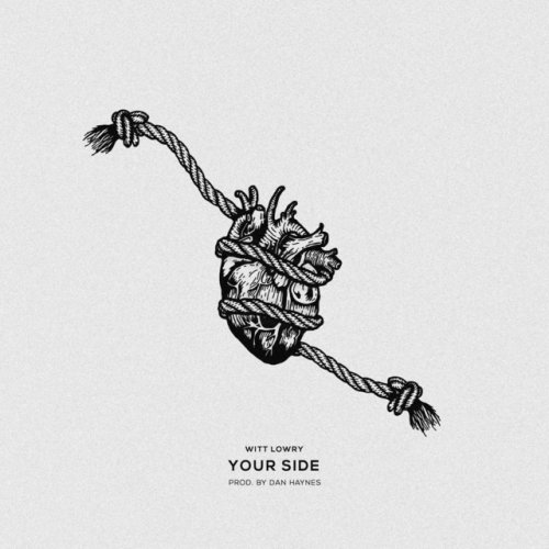 Letra de YOUR SIDE de Witt Lowry | Musixmatch