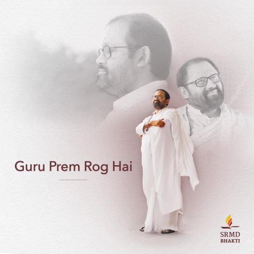 SRMD Bhakti - paroles de Guru Prem Rog Hai | Musixmatch